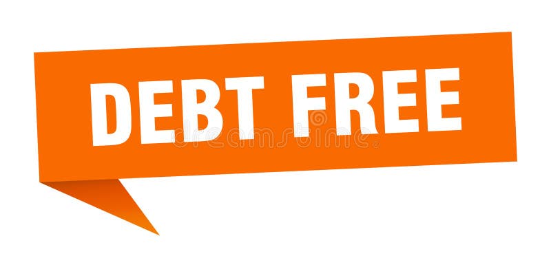 Debt Free Banner. Debt Free Speech Bubble Stock Vector - Illustration ...