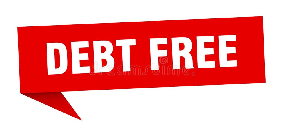 Debt Free Banner. Debt Free Speech Bubble Stock Vector - Illustration ...
