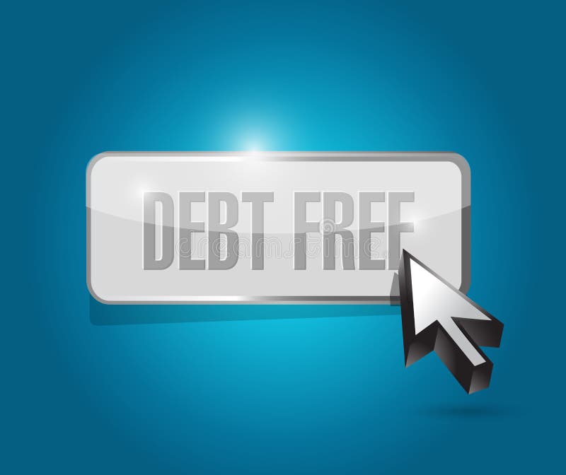 Debt Free Button Sign Concept Stock Illustration - Illustration of ...