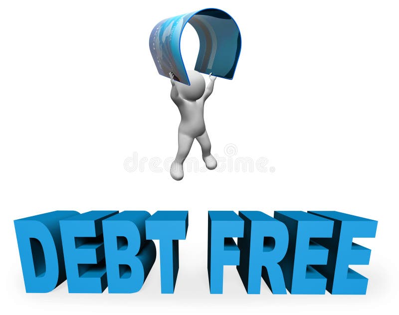 Debt Free Represents Financial Freedom and Banking 3d Rendering Stock ...