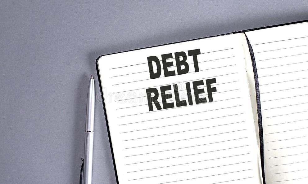 DEBT RELIEF Word on the Notebook with Pen Stock Image - Image of wealth ...