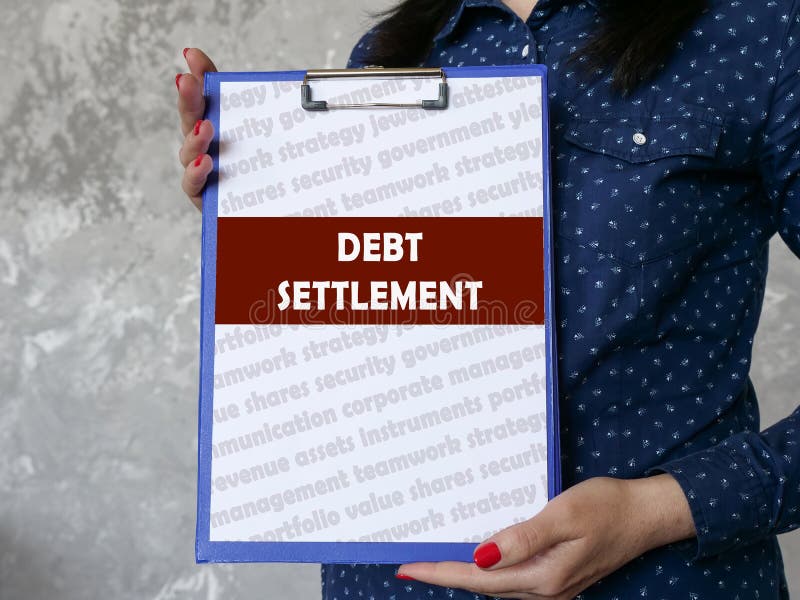 DEBT SETTLEMENT Sign on the Sheet Stock Image - Image of date, taxes ...