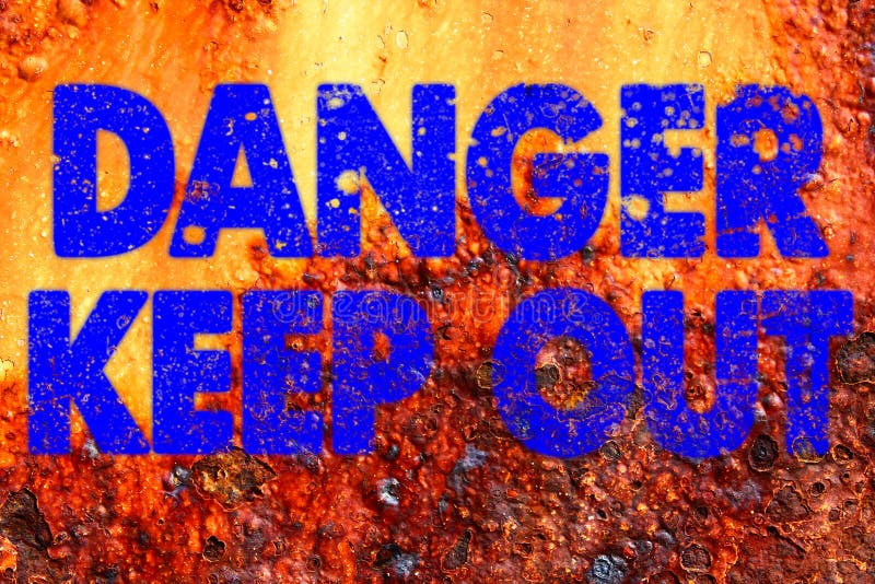 Decayed Danger Keep Out Sign Stock Illustration - Illustration of ...