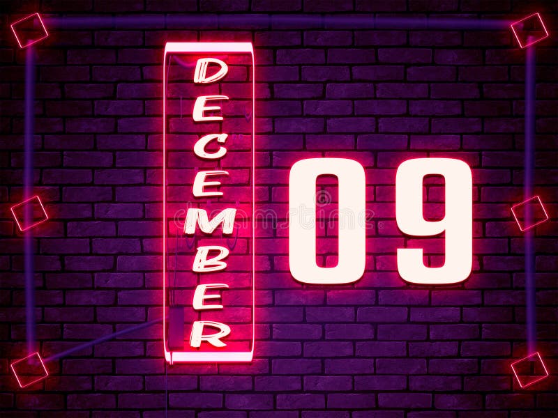 09 December. Calendar on Workplace Neon Text Effect on Bricks ...
