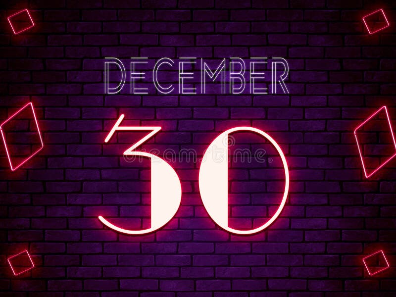 30 December. Calendar on Workplace Neon Text Effect on Bricks ...