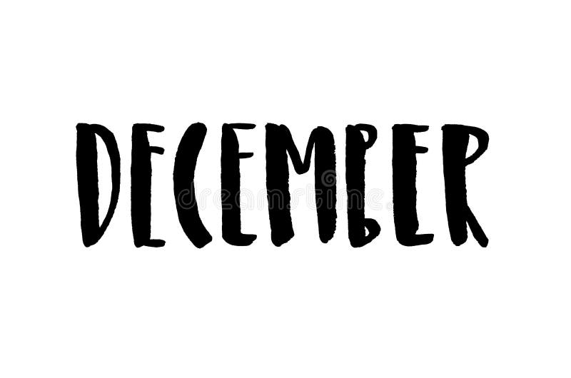 December. Handwritten Text. Modern Calligraphy Stock Illustration ... December. Handwritten Text. Modern Calligraphy Stock Illustration ...
