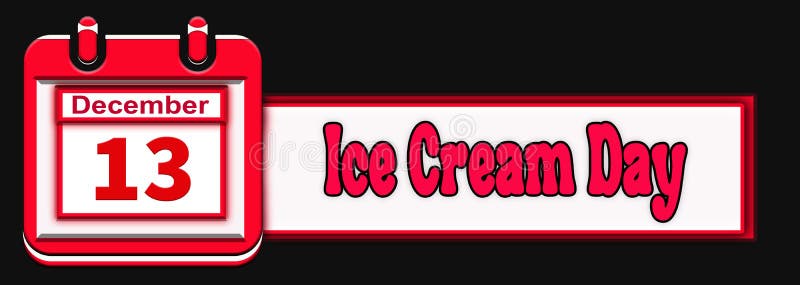 13 December, Ice Cream Day, Text Effect on Black Background Stock ...