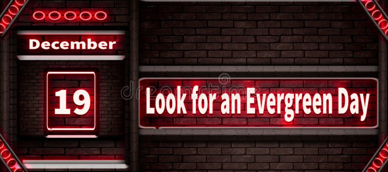 19 December, Look for an Evergreen Day, Neon Text Effect on Bricks ...