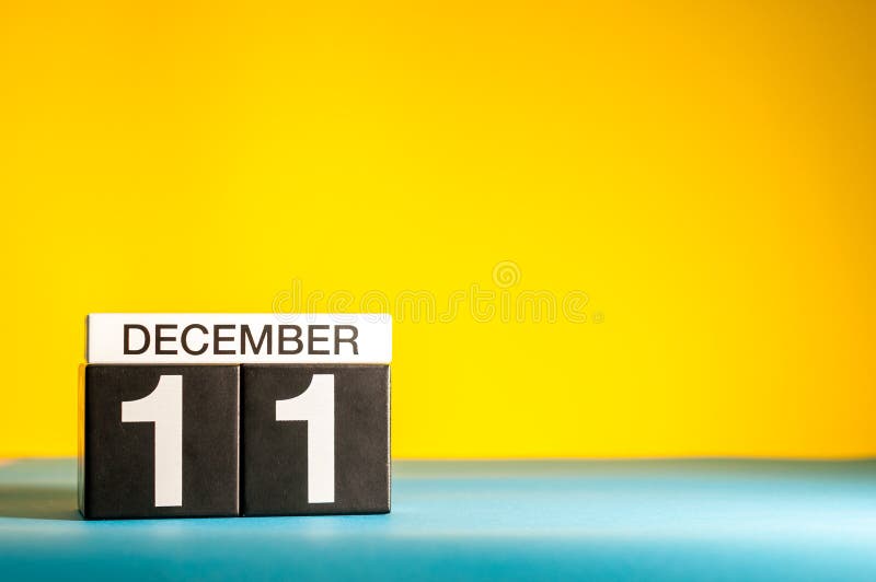December 11th. Image 11 Day of December Month, Calendar on Yellow ...