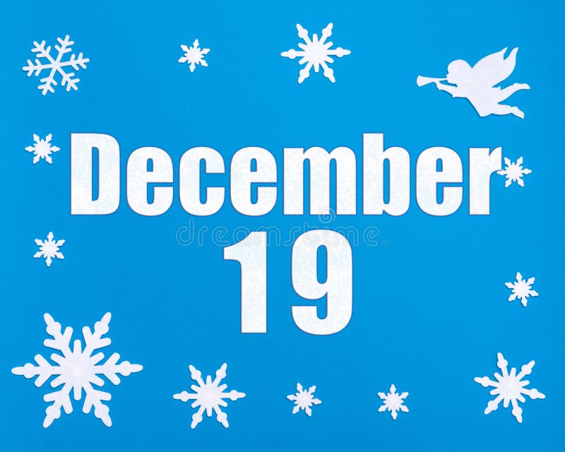 December 19th. Winter Blue Background with Snowflakes, Angel and a ... December 19th. Winter Blue Background with Snowflakes, Angel and a ...