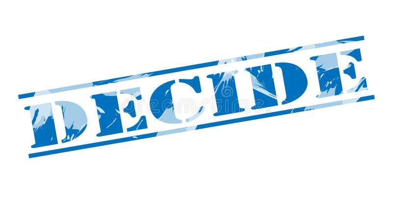 Decida el sello azul stock de ilustración. Ilustración de blanco - 97565437