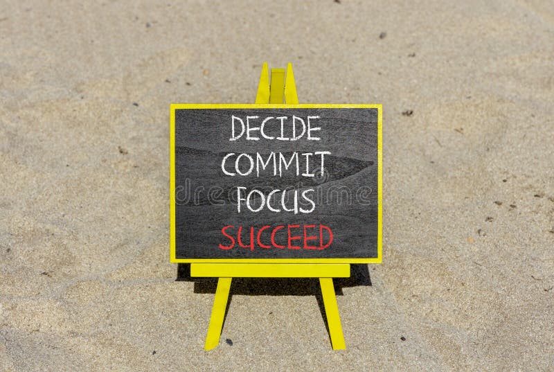 Decide Commit Focus Succeed Symbol. Concept Word Decide Commit Focus ...