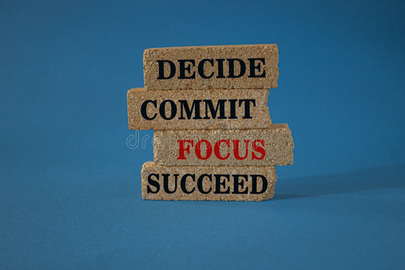Decide Commit Focus Succeed Symbol. Concept Word Decide Commit Focus ...