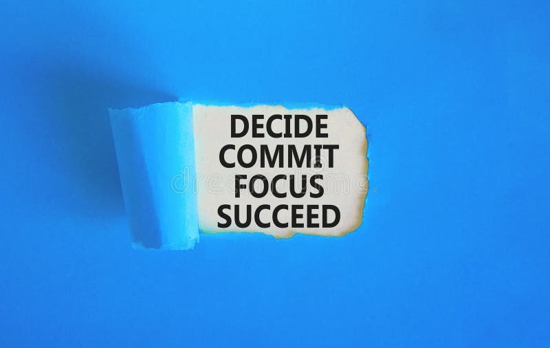 Decide Commit Focus Succeed Symbol. Concept Word Decide Commit Focus ...