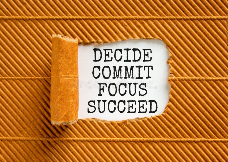 Decide Commit Focus Succeed Symbol. Concept Word Decide Commit Focus ...