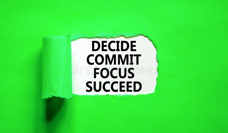 Decide Commit Focus Succeed Symbol. Concept Word Decide Commit Focus ...