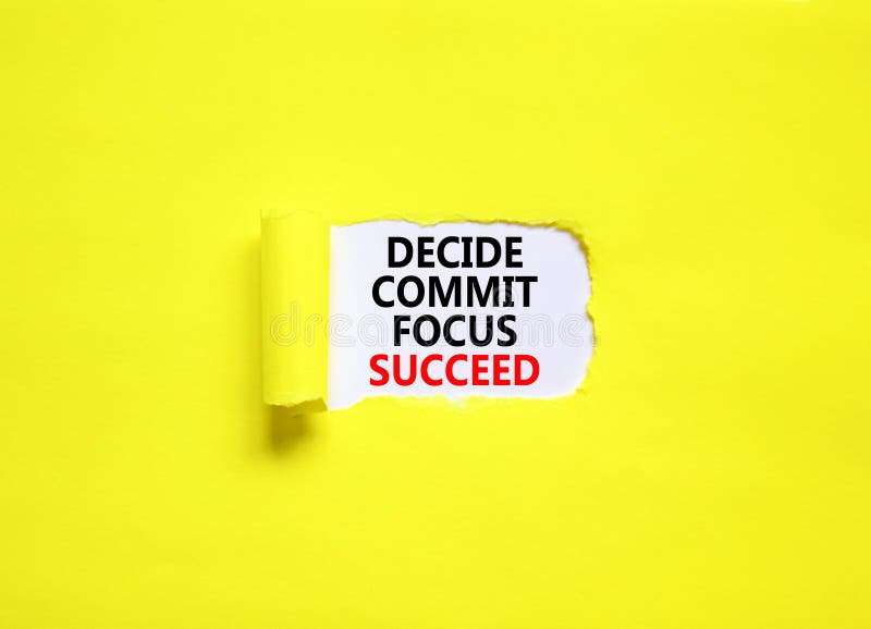 Decide Commit Focus Succeed Symbol. Concept Word Decide Commit Focus ...