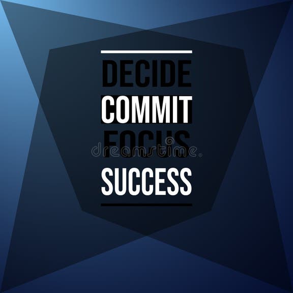 Decide Commit Focus Success. Inspiration and Motivation Quote Stock Vector - Illustration of ...