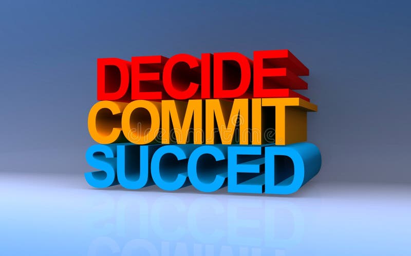 Decide Commit Succed on Blue Stock Illustration - Illustration of ...