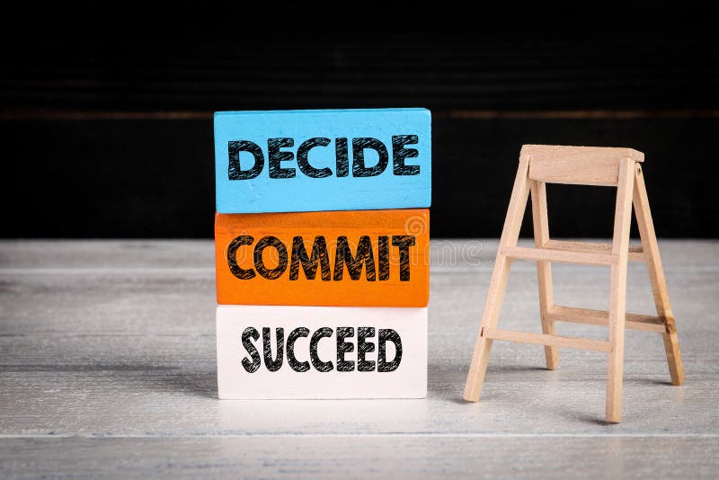 Decide Commit Focus Succeed is Shown Using the Text. Motivation Phrase ...