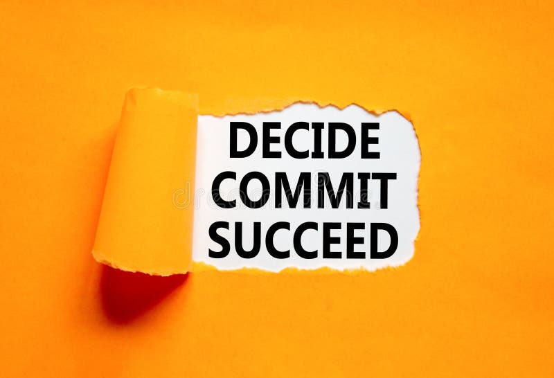 Decide Commit Succeed Symbol. Concept Word Decide Commit Succeed on ...