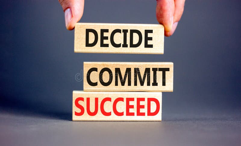 Decide Commit Succeed Symbol. Concept Word Decide Commit Succeed on ...