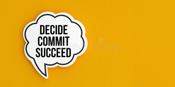 Decide Commit Succeed Text Message on Speech Bubble. Stock Illustration ...