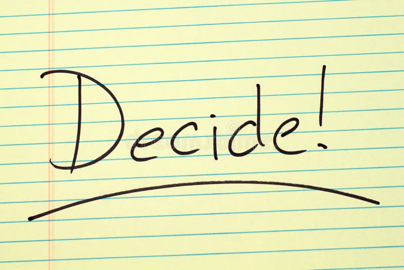 Decide! on a Yellow Legal Pad Stock Photo - Image of black ...