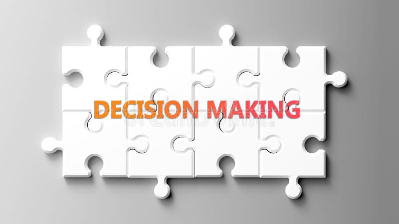 Decision Making Complex Like a Puzzle - Pictured As Word Decision ...