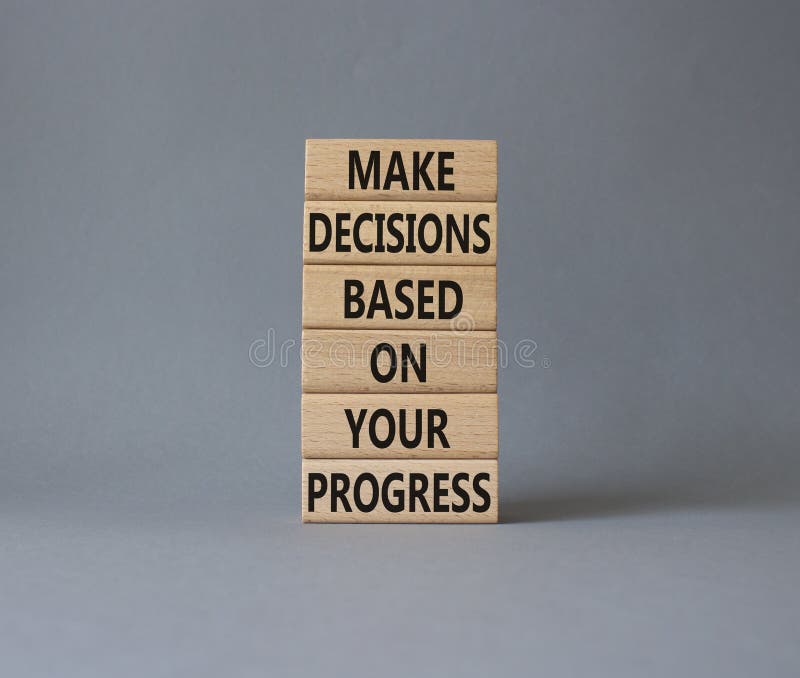 Decision and Progress Symbol. Concept Words Make Decisions Based on ...