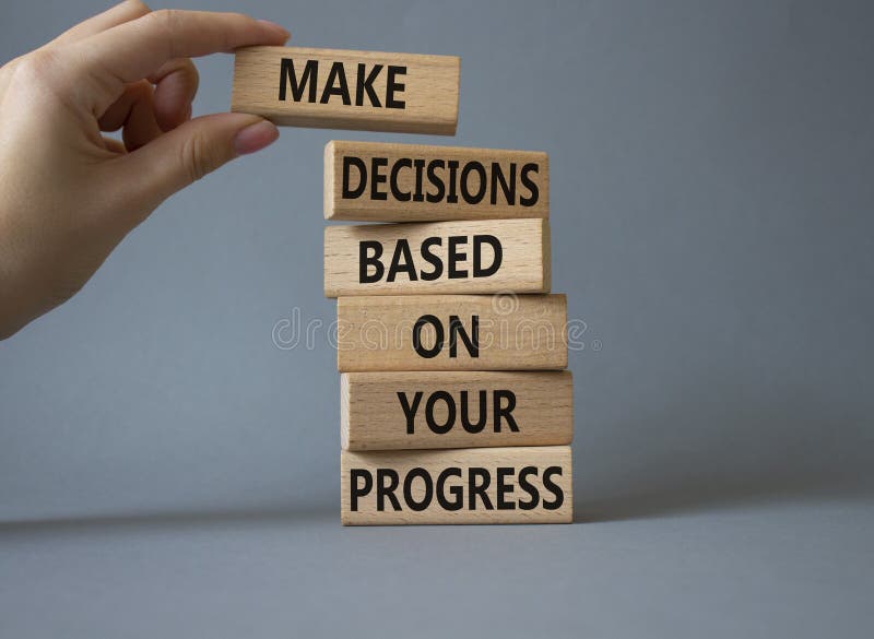 Decision and Progress Symbol. Concept Words Make Decisions Based on ... Decision and Progress Symbol. Concept Words Make Decisions Based on ...