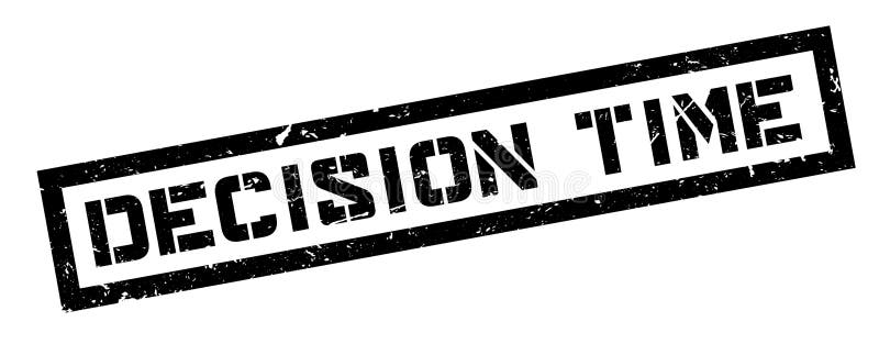 Decision Time rubber stamp stock illustration. Illustration of leader ...