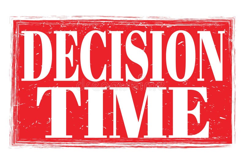 DECISION TIME, Words on Red Grungy Stamp Sign Stock Illustration ...