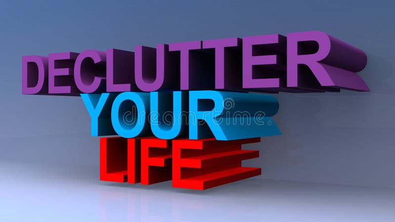 Declutter Your Life Word Abstract in Wood Type Stock Image - Image of ...