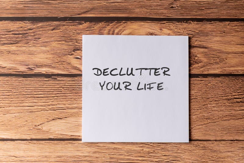 Declutter Your Life Text on Paper Note Stock Image - Image of improve ...