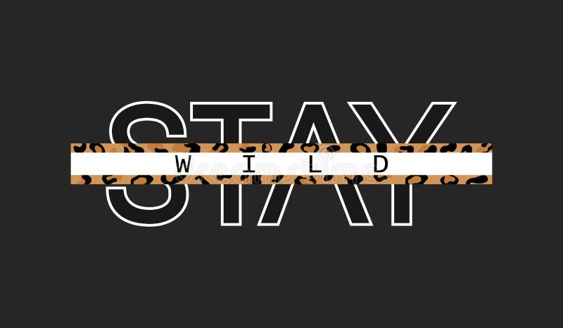Stay Wild Typography Stock Illustrations – 615 Stay Wild Typography ...