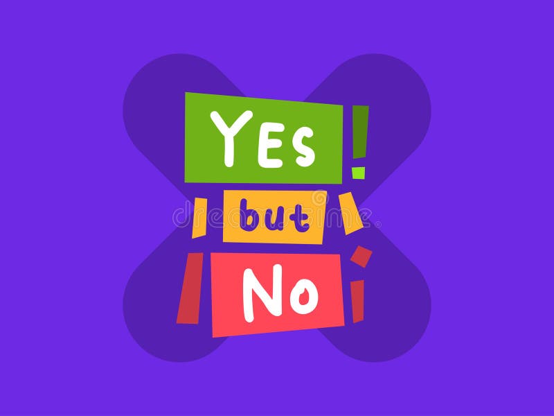 Decorative Text of Yes but No. Isolated Vector Illustration Stock ...