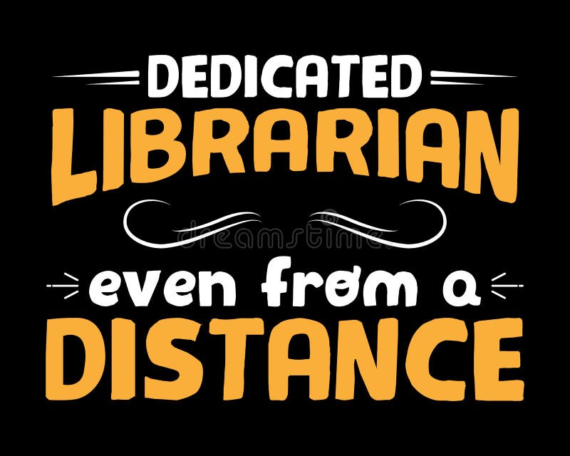 Dedicated Librarian / Beautiful Text Quote Tshirt Design Poster Vector ...