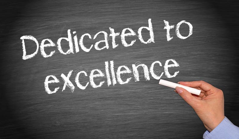 Dedicated To Excellence - Female Hand with Chalk Writing Text Stock ...