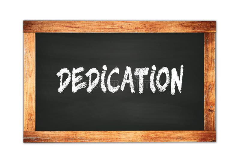 DEDICATION Text Written on Wooden Frame School Blackboard Stock ...