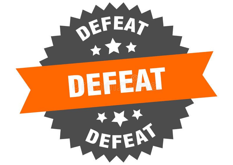 Defeat Sign. Defeat Circular Band Label. Defeat Sticker Stock Vector ...