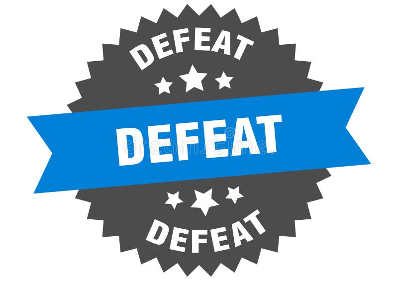 Defeat Sign. Defeat Circular Band Label. Defeat Sticker Stock Vector ...