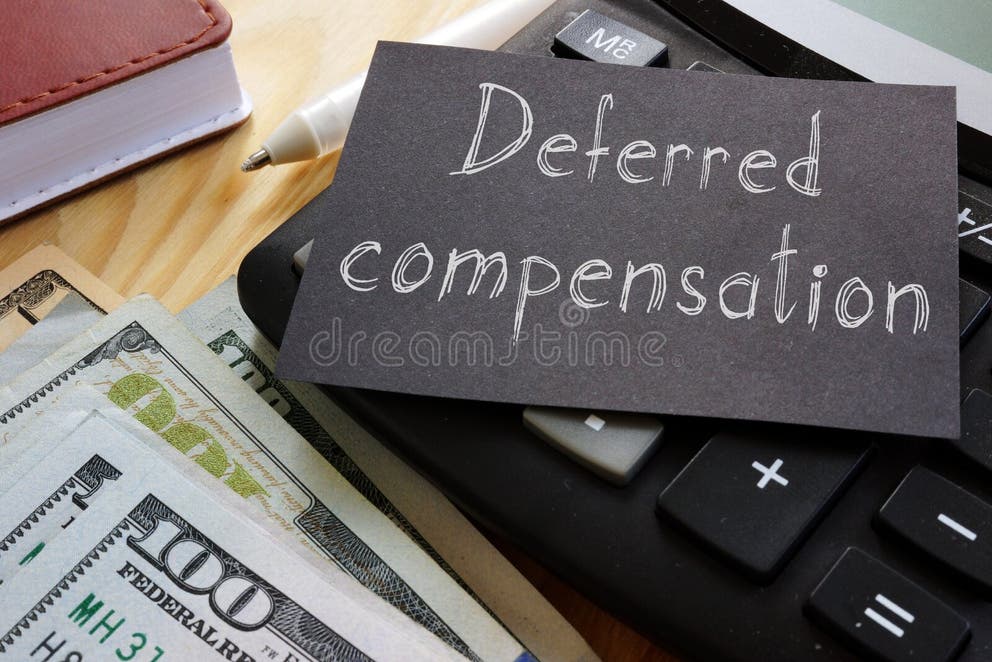 Deferred Compensation is Shown on the Conceptual Photo Using the Text ...