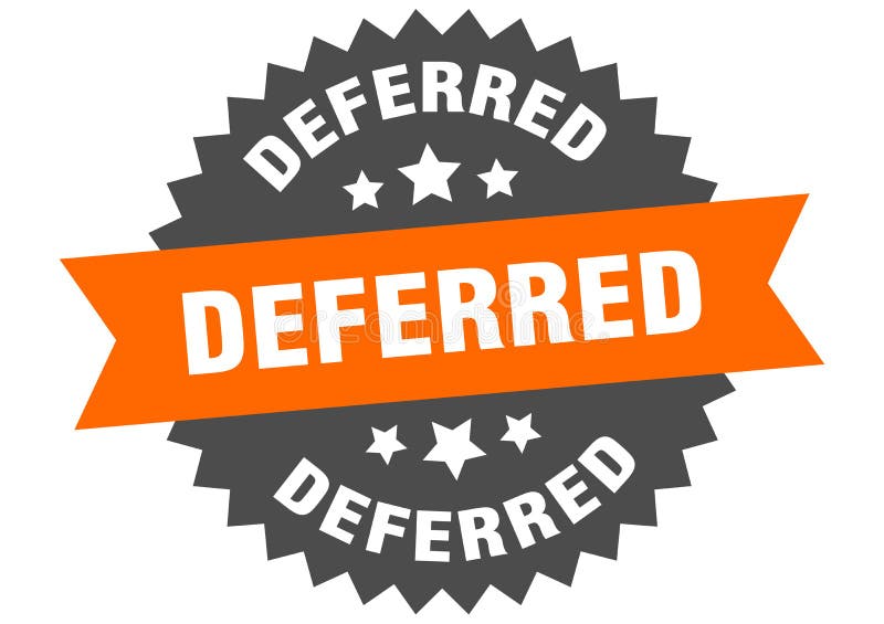 Deferred Sign. Deferred Circular Band Label. Deferred Sticker Stock ...