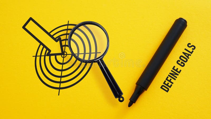 Define Goals is Shown Using the Text and Photo of Magnifying Glass ... Define Goals is Shown Using the Text and Photo of Magnifying Glass ...
