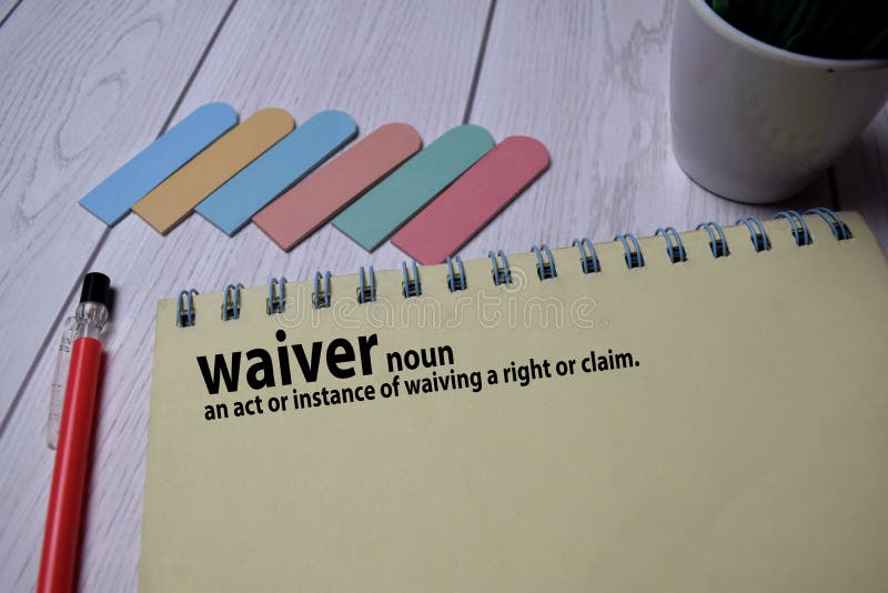 Definition of Waiver Word with a Meaning on a Book. Dictionary Concept ...