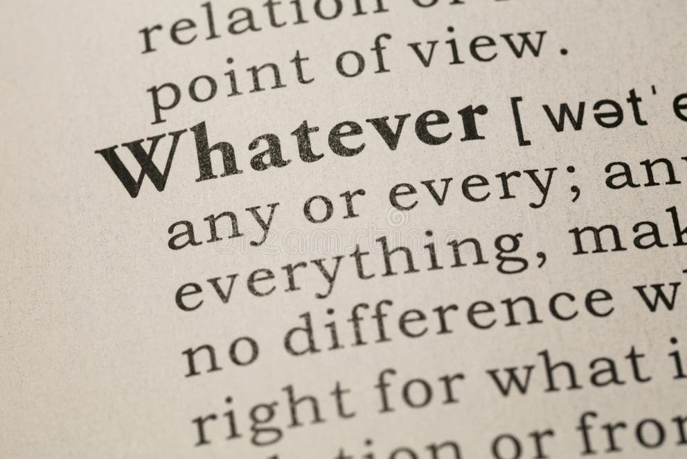 Definition of Word Whatever Stock Photo - Image of closeup, word: 177964200