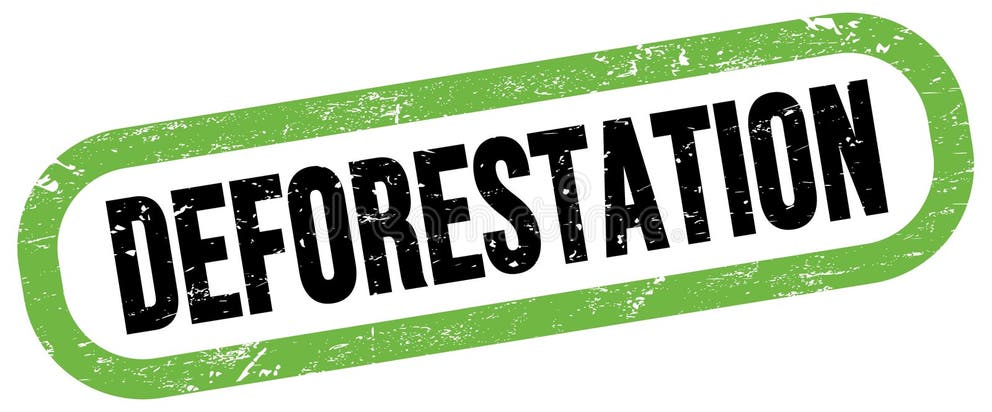 DEFORESTATION, Text Written on Green-black Stamp Sign Stock ...