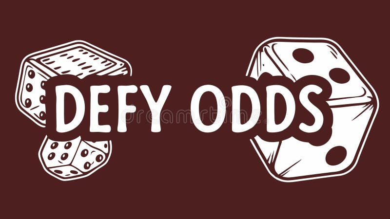 Defy Odds Text with Dice, Chance and Overcoming Challenges Design ...