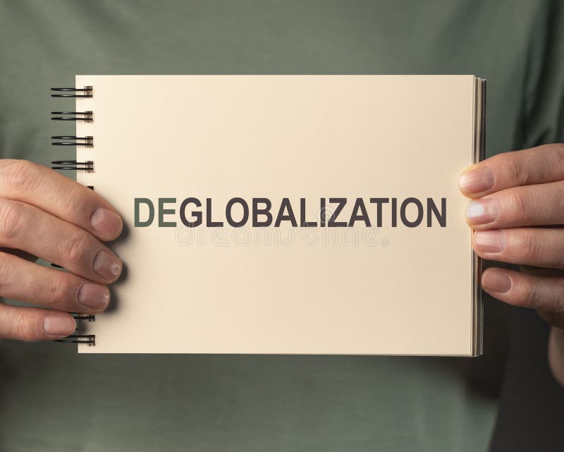 Deglobalization Concept. Word about Anti Globalism, Reverse ...